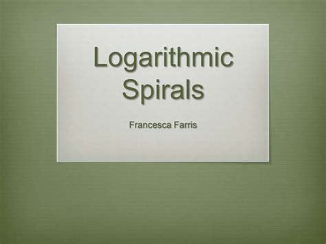Logarithmic Spirals Pptx