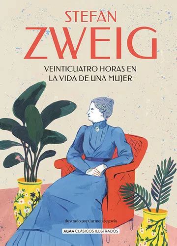 Veinticuatro Horas En La Vida De Una Mujer De Zweig Stefan Editorial