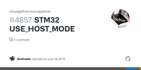 Stm32 Usehostmode · Issue 4857 · Micropythonmicropython · Github