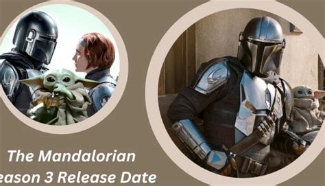 The Mandalorian Season 3 Release Date When Will Star Wars Series Premiere