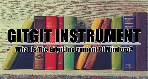 Gitgit Instrument What Is The Gitgit Instrument Of Mindoro Gitgit Instrument What Is The Gitgit Instrument Of Mindoro