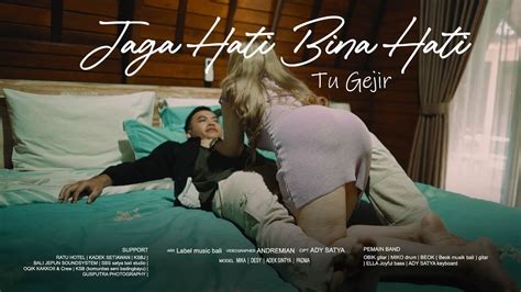 Tu Gejir Jaga Hati Bina Hati Official Musik Video Youtube
