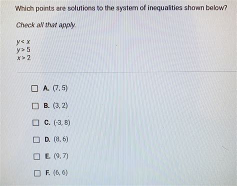solved which points are solutions to the system of inequalities shown