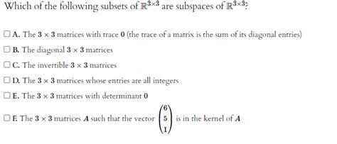 solved which of the following subsets of r3×3 are subspaces