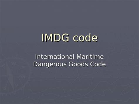 Ppt Imdg Code International Maritime Dangerous Goods Code Dokumen Tips