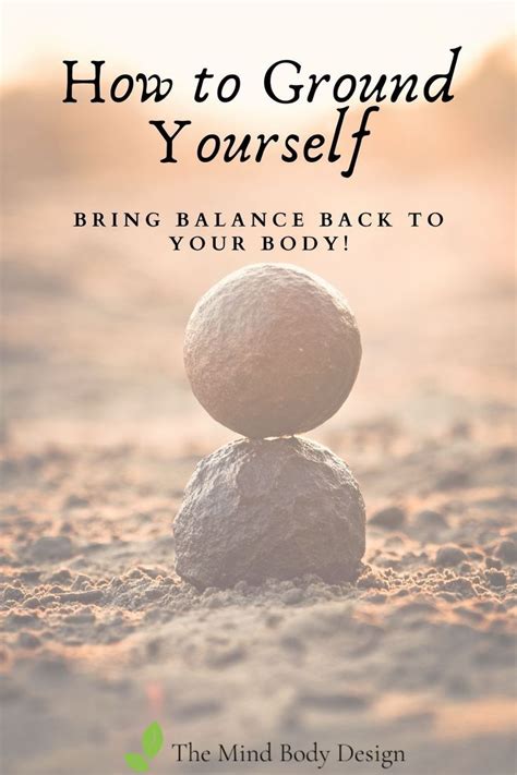 How To Ground Yourself The Mind Body Design Mind Body Grounding Exercises Earthing Grounding