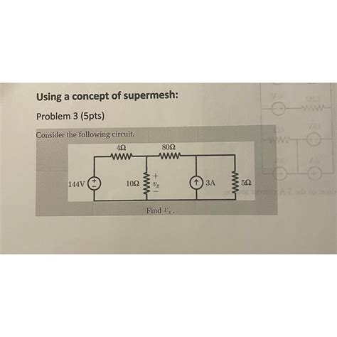 Solved Using A Concept Of Supermesh Find Vx