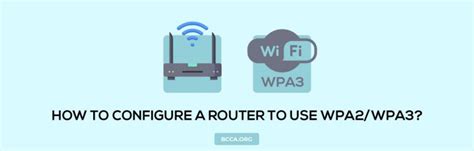 How To Configure A Router To Use WPA WPA Enhanced Security