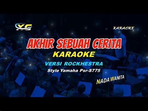 Akhir Sebuah Cerita KARAOKE Versi Rockhestra Evie Tamala YAMAHA PSR