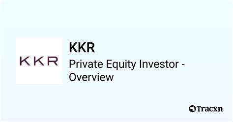 Kkr 2025 Investor Profile And Team Tracxn