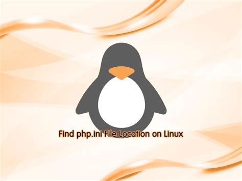 Find Php Ini File Location On Linux With 2 Easy Commands