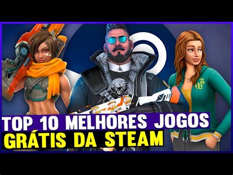 Top 10 Melhores Jogos Grátis Da Steam 2023 Best Free To Play⭕
