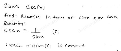 1 Point Rewrite Csc X In Terms Of Sin X And Or Cos Gauthmath