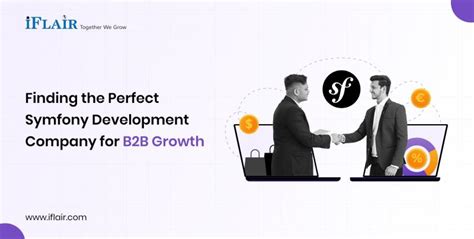 Find The Perfect Symfony Development Company For B2b Growth Iflair