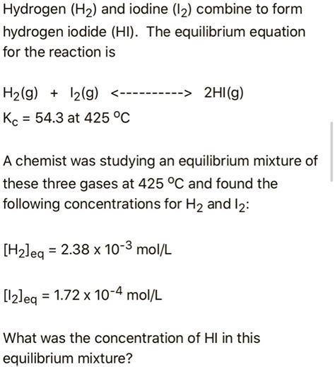 Solved Hydrogen H2 And Iodine I2 Combine To Form Hydrogen Iodide