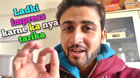 Ladki Ko Impress Karne Ka Nya Tarika New Trick😍 ️😘 Youtube