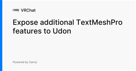 Expose Additional Textmeshpro Features To Udon Voters Vrchat