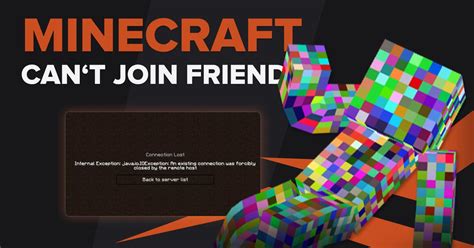 Cant Join My Friend In Minecraft [solutions]