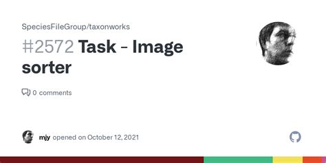 Task Image Sorter · Issue 2572 · Speciesfilegrouptaxonworks · Github