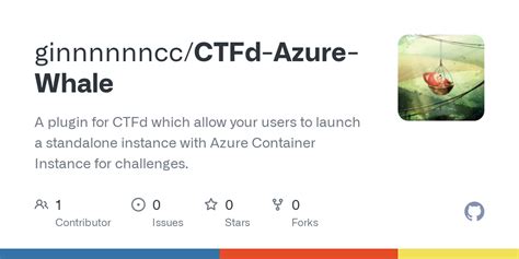 Github Ginnnnnnccctfd Azure Whale A Plugin For Ctfd Which Allow