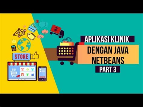 MEMBUAT APLIKASI KLINIK DENGAN JAVA NETBEANS YouTube