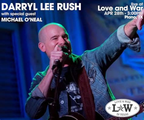 Darryl Lee Rush W Special Guest Michael Oneal Love And War Texas