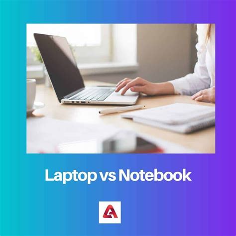 Notebook Versus Laptop At Jamie Gibb Blog