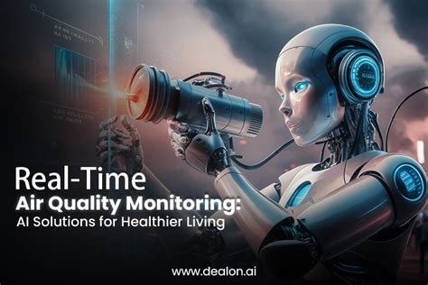 Real Time Air Quality Monitoring Ai Solutions For Healthier Living