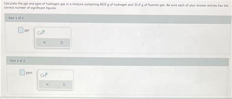 Solved Calculate The Ppt And Ppm Of Hydrogen Gas In A Chegg Com