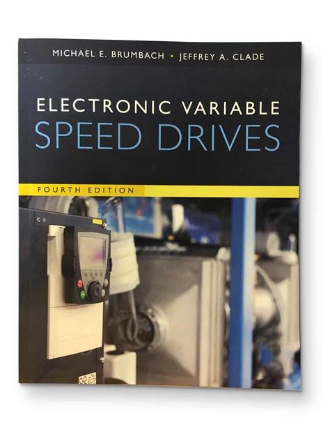 Electronic Variable Speed Drives 4th Edition Elevator Books