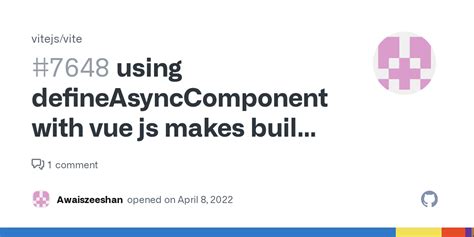 Using Defineasynccomponent With Vue Js Makes Build Fails · Issue 7648