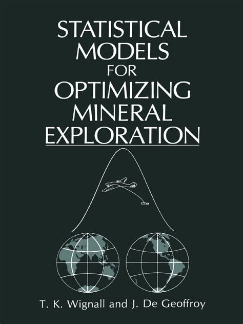 Statistical Models For Optimizing Mineral Exploration Pdf Mathematical Optimization Libraries