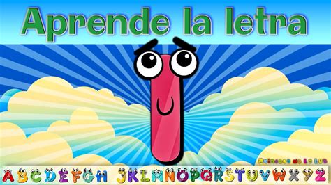 Aprende La Letra I 💢 El Abecedario Para NiÑos VÍdeos Educativos Para