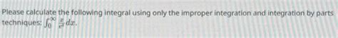 solved please calculate the following integral using only