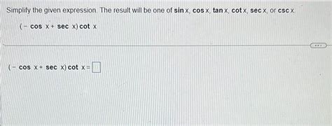 Answered Simplify The Given Expression The Result Will Be One Of Sinx