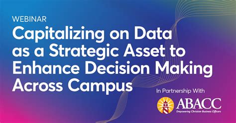 Capitalizing On Data As A Strategic Asset To Enhance Decision Making Across Campus Jenzabar