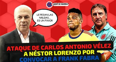 Selección Colombia Carlos Antonio Vélez Contra Néstor Lorenzo Por