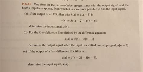 Solved P 515 One Form Of The Deconvolution Process Starts
