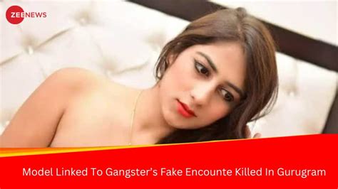 Model Divya Pahuja Linked To Gangsters Fake Encounter Shot Dead In