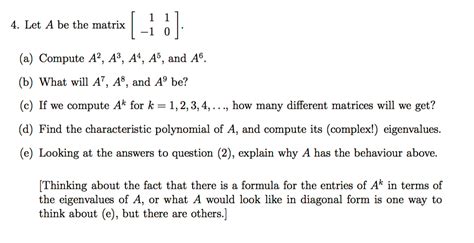 solved let a be the matrix [1 1 1 0] compute a 2 a 3