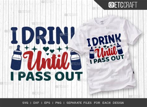 I Drink Until I Pass Out Svg Cut File Graphic By Pixel Elites