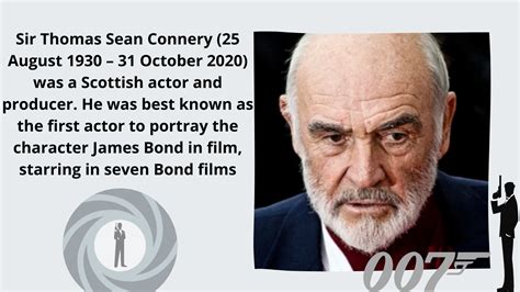 Sir Thomas Sean Connery Became A Major Actor With The Success Of His