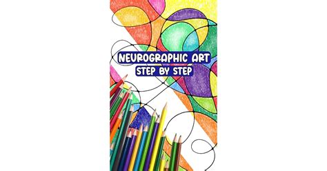Neurographic Art Step By Step A Quick And Simple Tutorial On How To