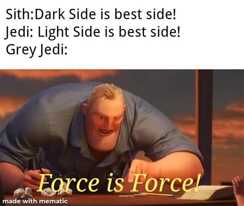 The Best Force Memes Memedroid
