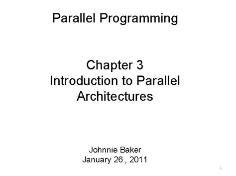 Parallel Programming Chapter 3 Introduction To Parallel Architectures