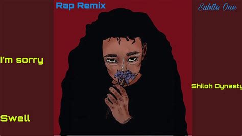 Im Sorry Rap Remix Shiloh Dynasty Swell YouTube