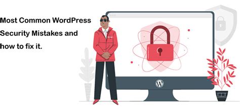 Most Common Wordpress Security Mistakes And How To Fix It Lathiya