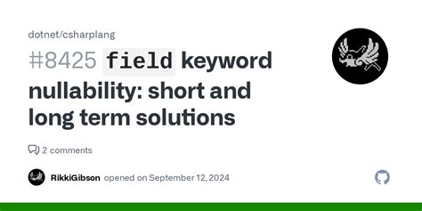 `field` Keyword Nullability Short And Long Term Solutions · Issue