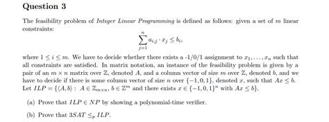 Solved Question 3the Feasibility Problem Of Integer Linear