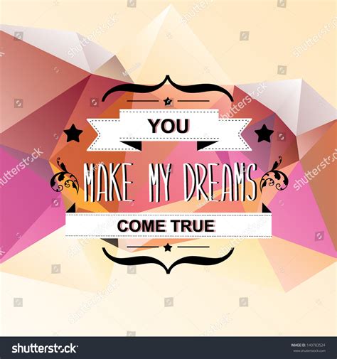 Summer Poster You Make My Dreams Come Truetypographyvector